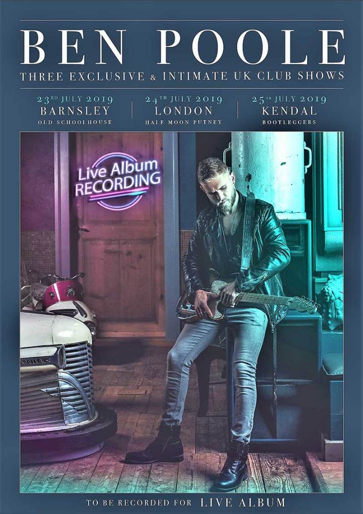 Ben Poole To Release New Double Live Album On 25 Oct - ROCKPOSER DOT COM