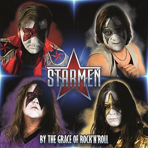 Review: Starmen – By The Grace Of Rock’N’Roll – ROCKPOSER DOT COM!