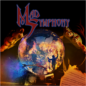 Melodic Prog-Rockers Mad Symphony Announce Their Self-Titled Debut ...