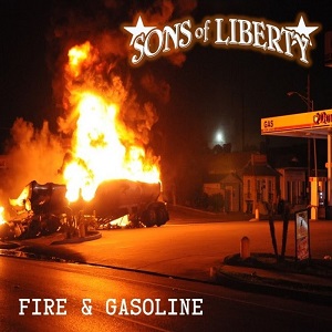 Sons Of Liberty Release New Single ‘Fire And Gasoline’ – ROCKPOSER DOT COM!