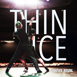 Brave Rival Announce New Single & Music Video ‘Thin Ice’ From Debut ...