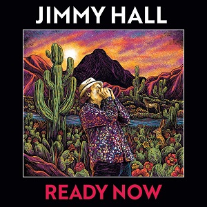 Jimmy Hall Releases Title Track Single & Music Video ‘Ready Now’ Feat ...