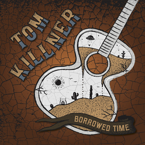Review: Tom Kilner – Borrowed Time – ROCKPOSER DOT COM!