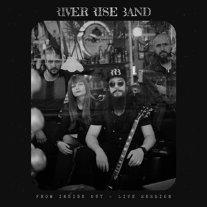 River Rise Band Releases Live Album ‘From Inside Out’ – ROCKPOSER DOT COM!