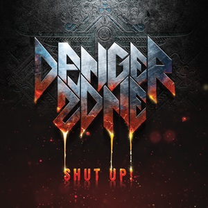 Review: Danger Zone – Shut Up! – ROCKPOSER DOT COM!