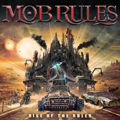 MOB RULES Unveil 'Rise Of The Ruler' Album Details, & First Single ...