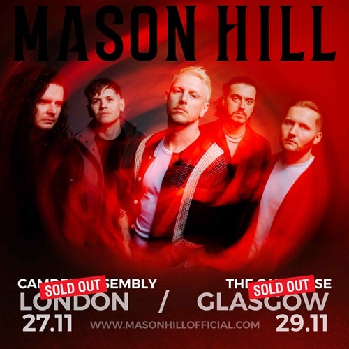 Mason Hill Confirm New Vocalist And First New Shows Since 2023. Both ...